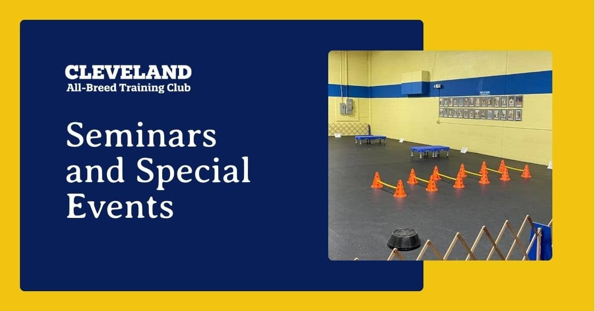 Seminars and Special Events | Cleveland All-Breed Training Club